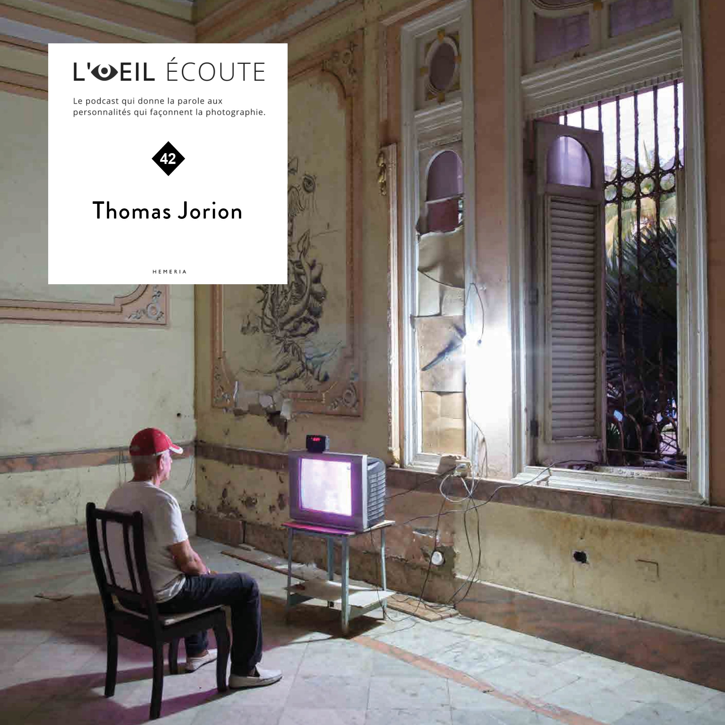 Podcast « L’Œil écoute » #42 | Thomas Jorion, la mémoire des ruines – Hemeria